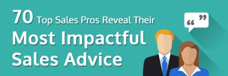 70 Best Pieces of Sales Advice by Sales Professionals