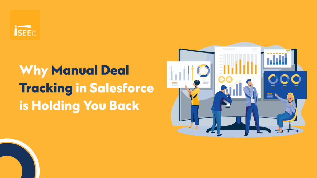 Why Manual Deal Tracking in Salesforce is Hinder Sales Success?